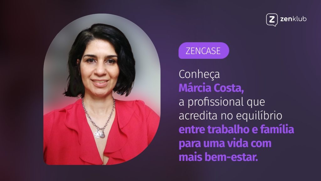 ZenCase: Márcia Costa, a especialista que acredita no equilíbrio entre ...